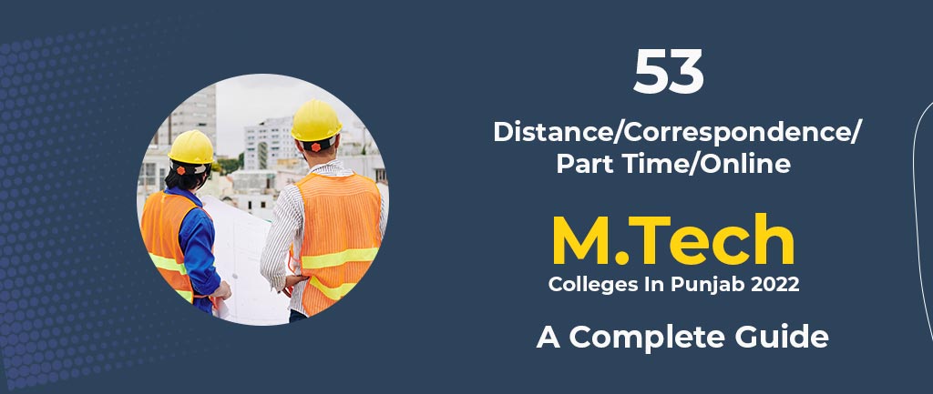 Top M.Tech Colleges In Punjab – WILP Mode (Ranking 2024)